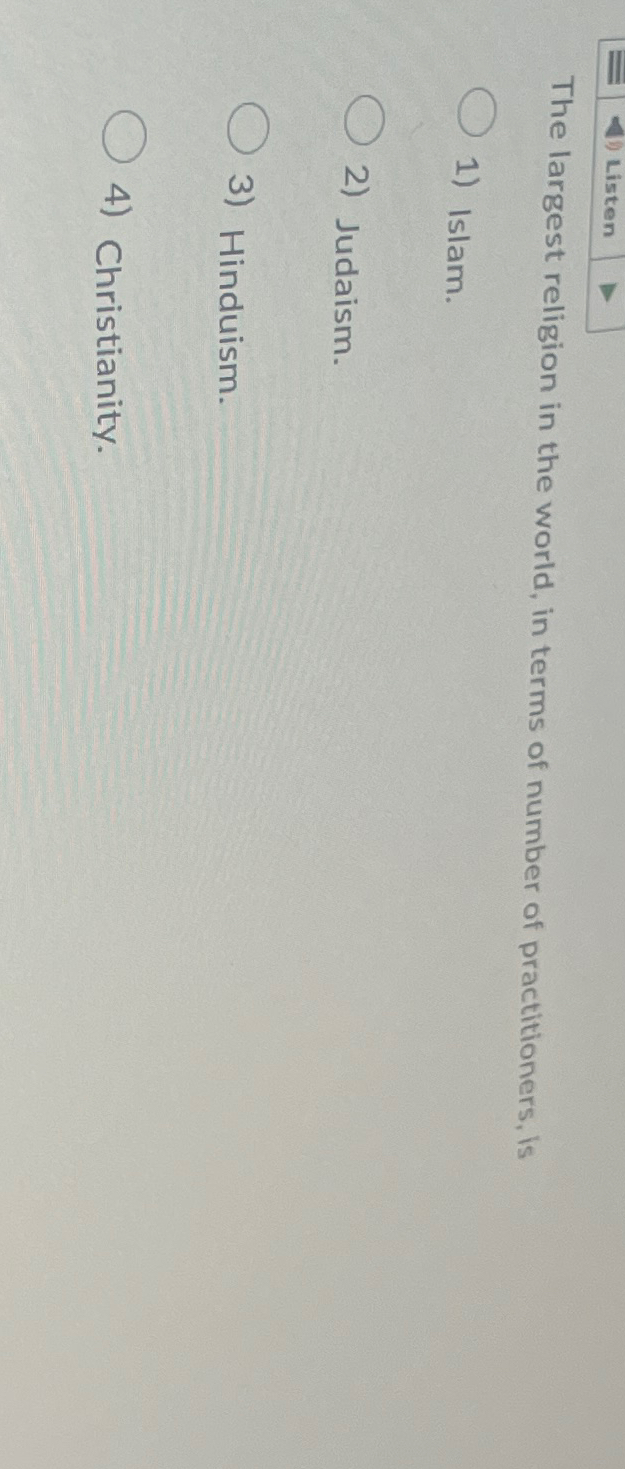 Solved The largest religion in the world, in terms of number | Chegg.com