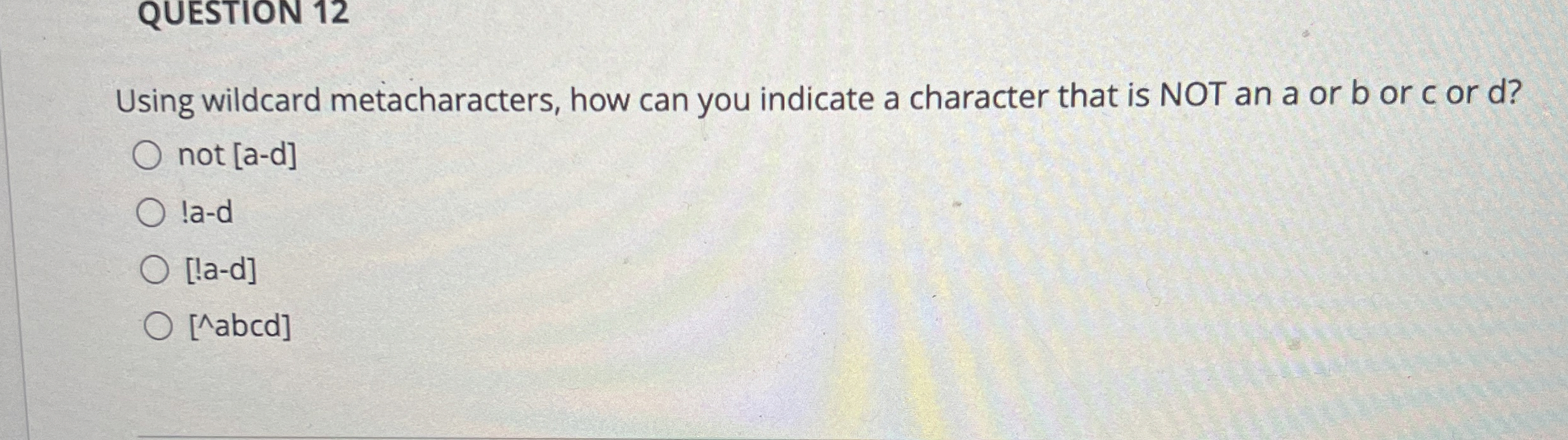 Solved Using wildcard metacharacters, how can you indicate a | Chegg.com