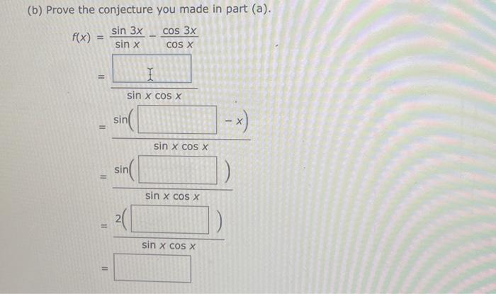 Solved b) Prove the conjecture you made in part (a). | Chegg.com