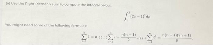(a) Use the Right Riemann sum to compute the integral | Chegg.com
