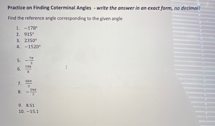 Solved Practice on Finding Coterminal Angles - write the | Chegg.com