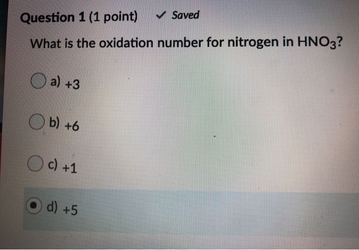 Solved Question 1 (1 point) Saved What is the oxidation | Chegg.com