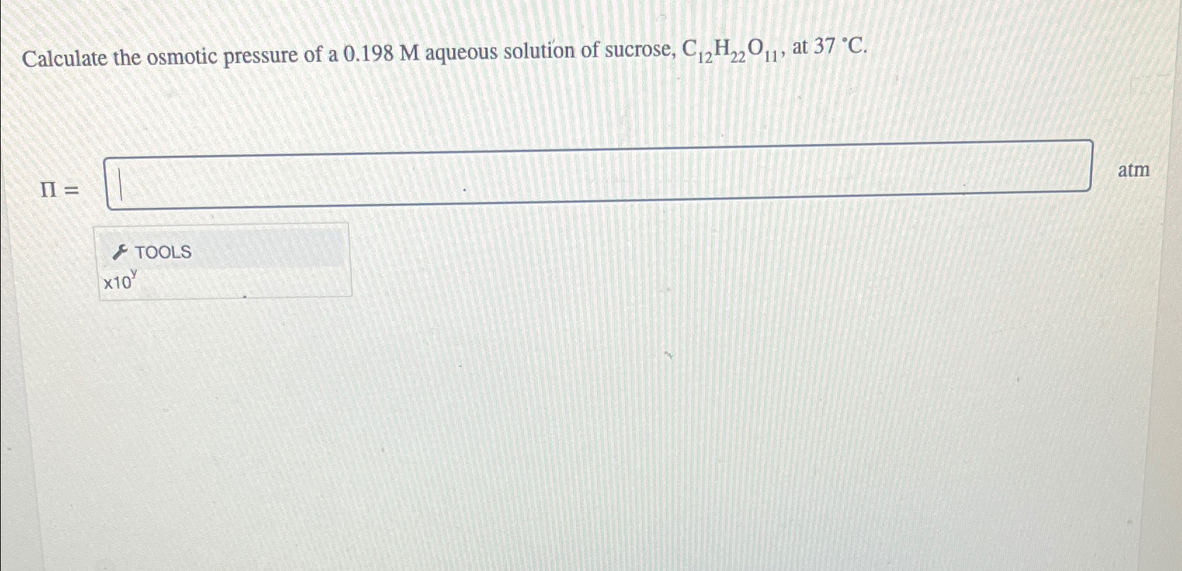 Solved Calculate the osmotic pressure of a 0.198M ﻿aqueous | Chegg.com