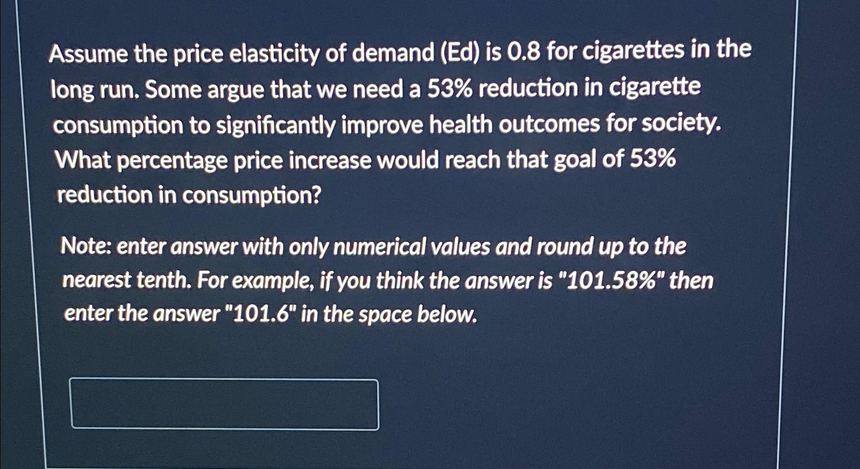 Solved Assume the price elasticity of demand (Ed) ﻿is 0.8 | Chegg.com