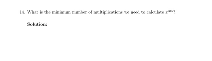 Solved 14. What is the minimum number of multiplications we | Chegg.com