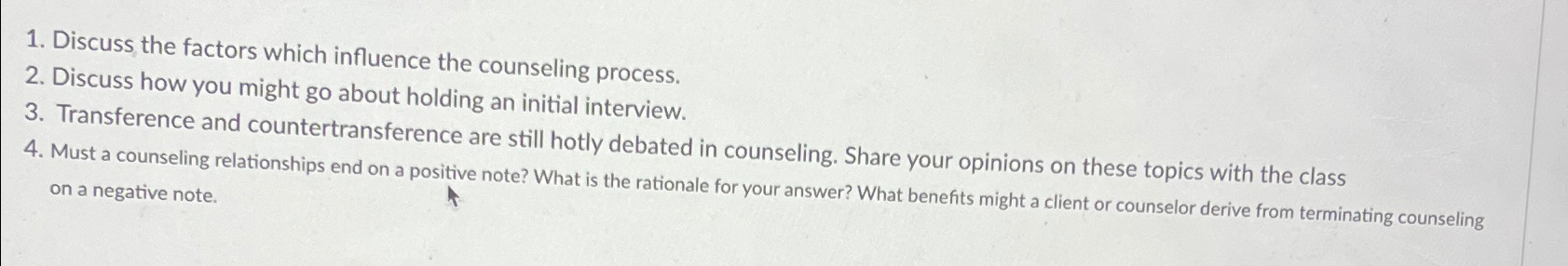 Solved Discuss the factors which influence the counseling | Chegg.com