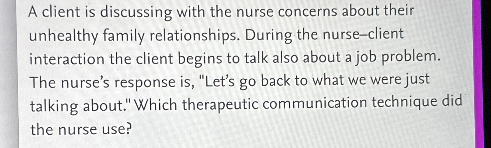 Solved A client is discussing with the nurse concerns about | Chegg.com
