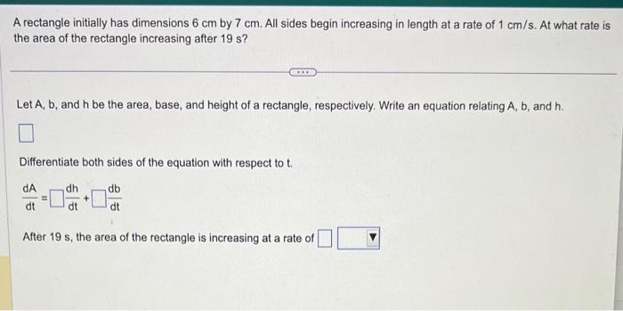 Solved A rectangle initially has dimensions 6 cm by 7 cm. | Chegg.com