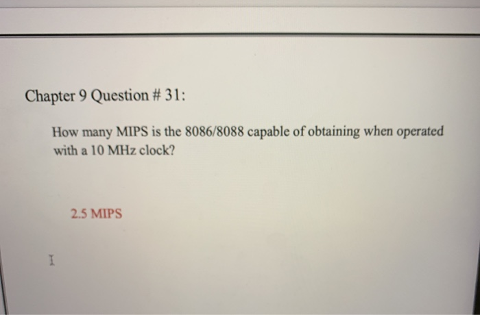 Solved Chapter 9 Question # 31: How many MIPS is the | Chegg.com