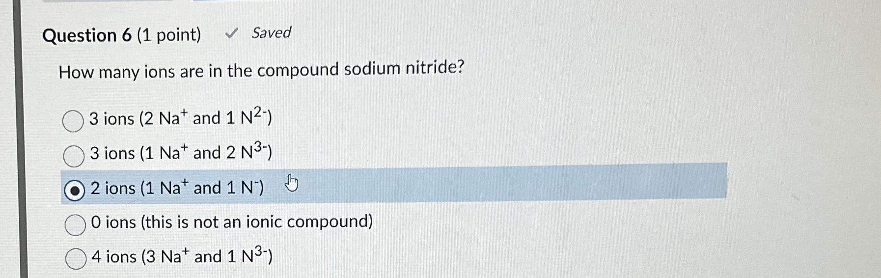 Solved Question 6 (1 ﻿point) ﻿SavedHow many ions are in the | Chegg.com