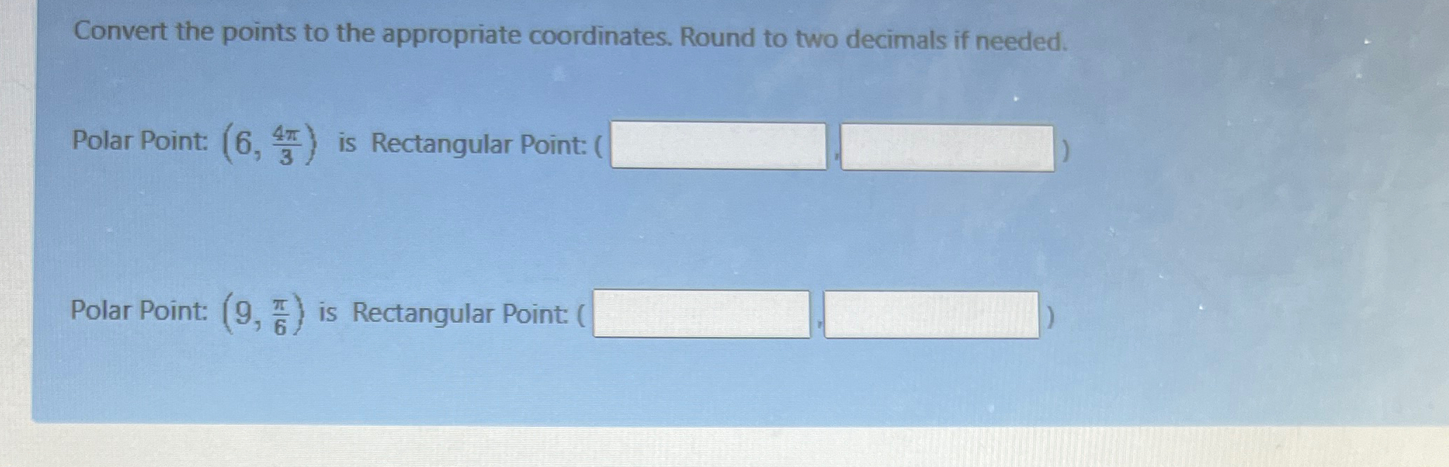 Solved Convert the points to the appropriate coordinates. | Chegg.com
