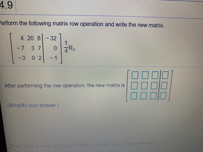Solved 4.9 Perform the following matrix row operation and | Chegg.com