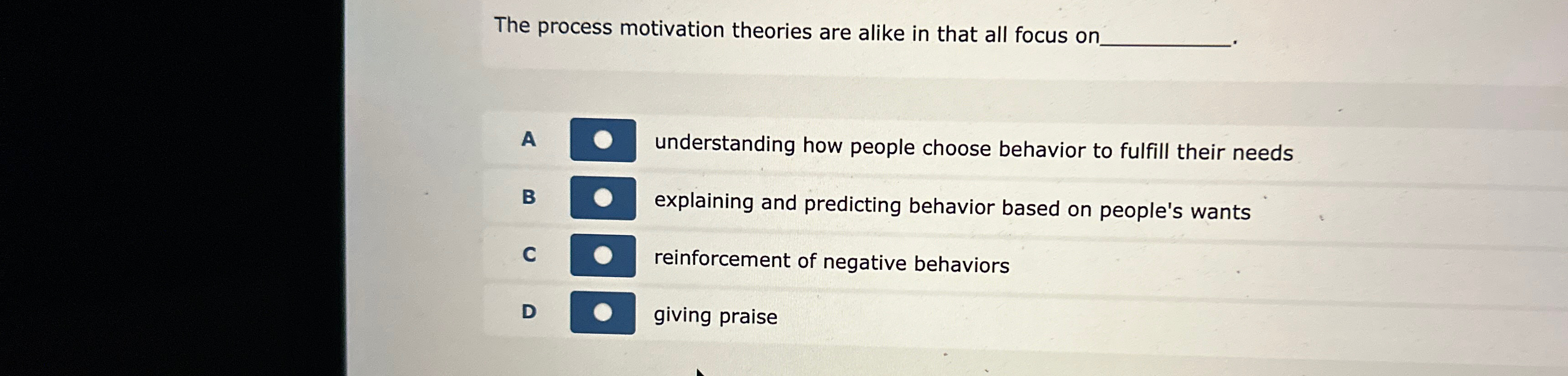 Solved The process motivation theories are alike in that all | Chegg.com