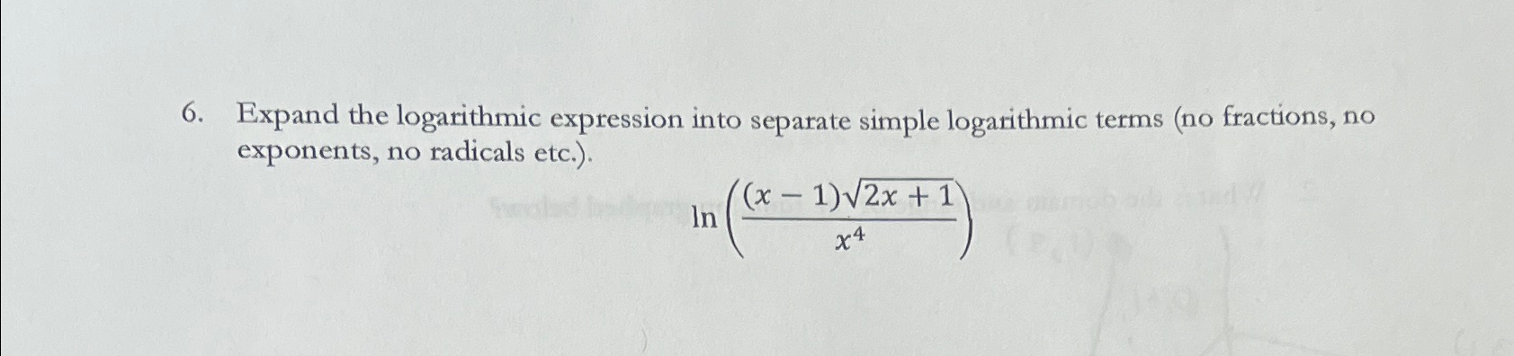 Solved Expand the logarithmic expression into separate | Chegg.com