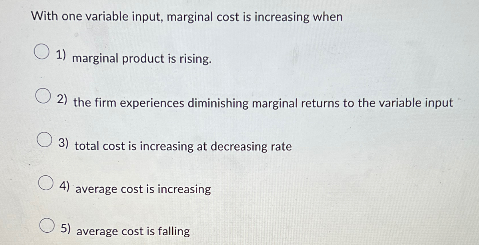 Solved With one variable input, marginal cost is increasing | Chegg.com