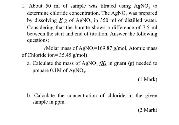 Solved 1. About 50 ml of sample was titrated using AgNO3 to | Chegg.com