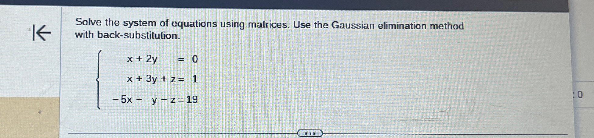 Solved Solve the system of equations using matrices. Use the | Chegg.com