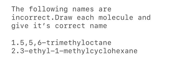 Solved The following names are incorrect.Draw each molecule | Chegg.com
