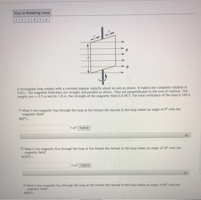 Solved Flux in Rotating Loop 1 2 3 4 5 6 ol d B A | Chegg.com