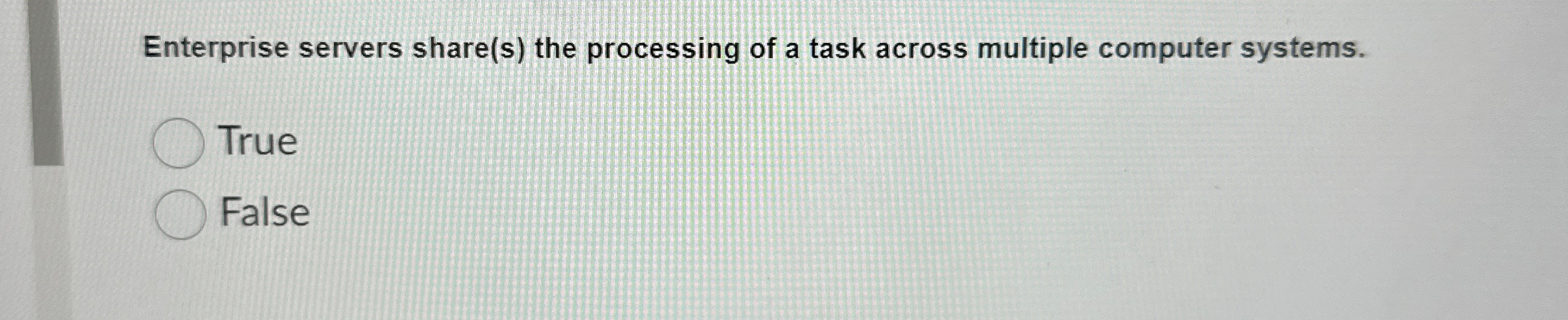 Solved Enterprise servers share(s) ﻿the processing of a task | Chegg.com