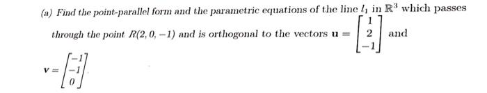 Solved (a) Find the point-parallel form and the parametric | Chegg.com