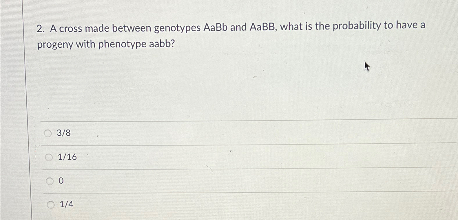 Solved A cross made between genotypes AaBb and AaBB, what is | Chegg.com