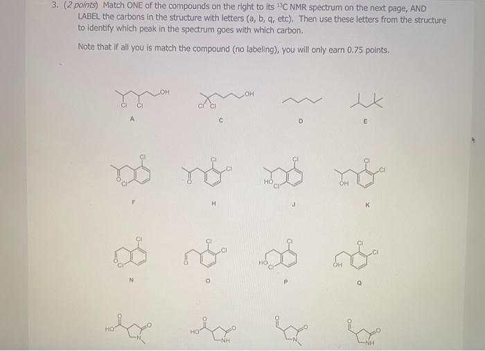 Solved 3. ( 2 points) Match ONE of the compounds on the | Chegg.com