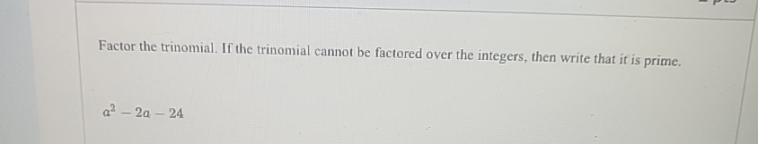 Solved Factor the trinomial. If the trinomial cannot be | Chegg.com