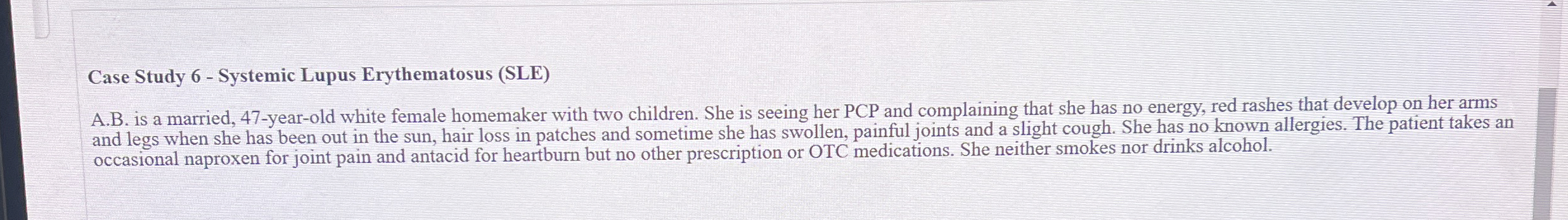 Solved Case Study 6 - ﻿Systemic Lupus Erythematosus | Chegg.com