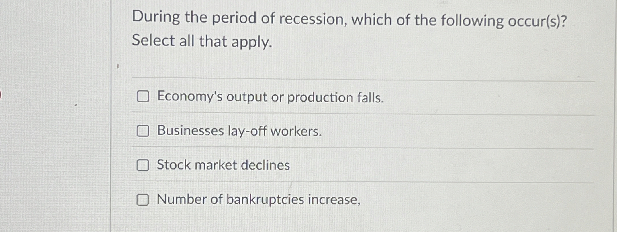 Solved During the period of recession, which of the | Chegg.com