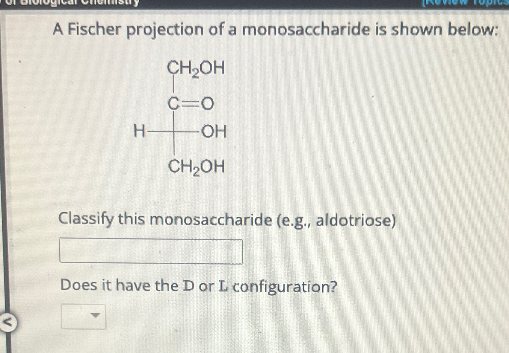 A Fischer Projection Of A Monosaccharide Is Shown