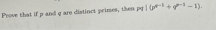 Solved Prove that if p and q are distinct primes, then | Chegg.com