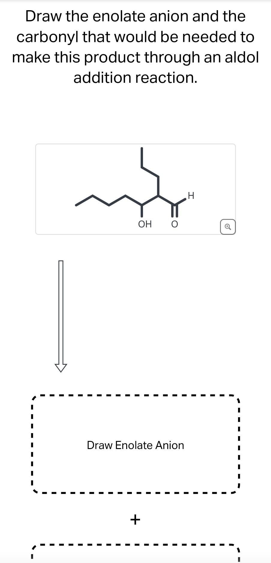 Solved Draw the enolate anion and the carbonyl that would be | Chegg.com