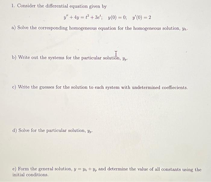 Solved 1. Consider the differential equation given by y" + | Chegg.com