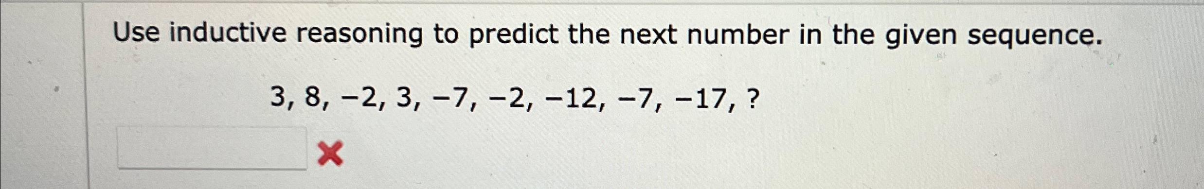 Solved Use Inductive Reasoning To Predict The Next Number In 