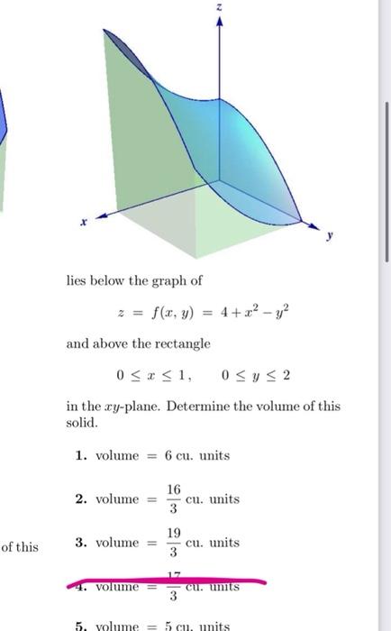 Solved lies below the graph of z=f(x,y)=4+x2−y2 and above | Chegg.com