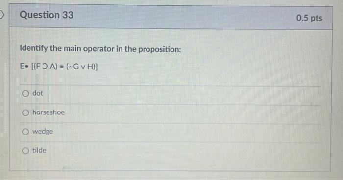 Solved Identify the main operator in the proposition: | Chegg.com