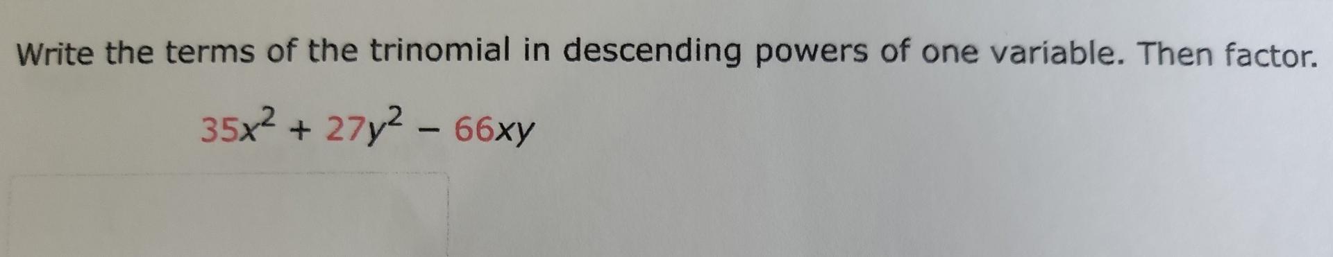 Solved Write the terms of the trinomial in descending powers | Chegg.com