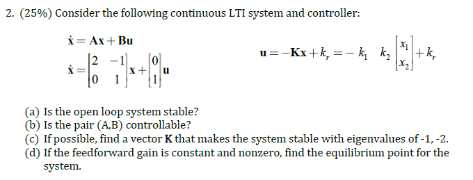 Solved (25%) ﻿Consider the following continuous LTI system | Chegg.com