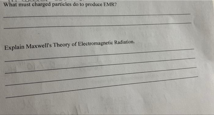 Solved What must charged particles do to produce EMR? | Chegg.com