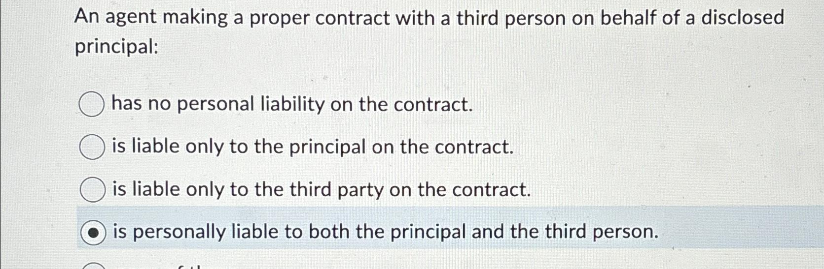 Solved An agent making a proper contract with a third person | Chegg.com