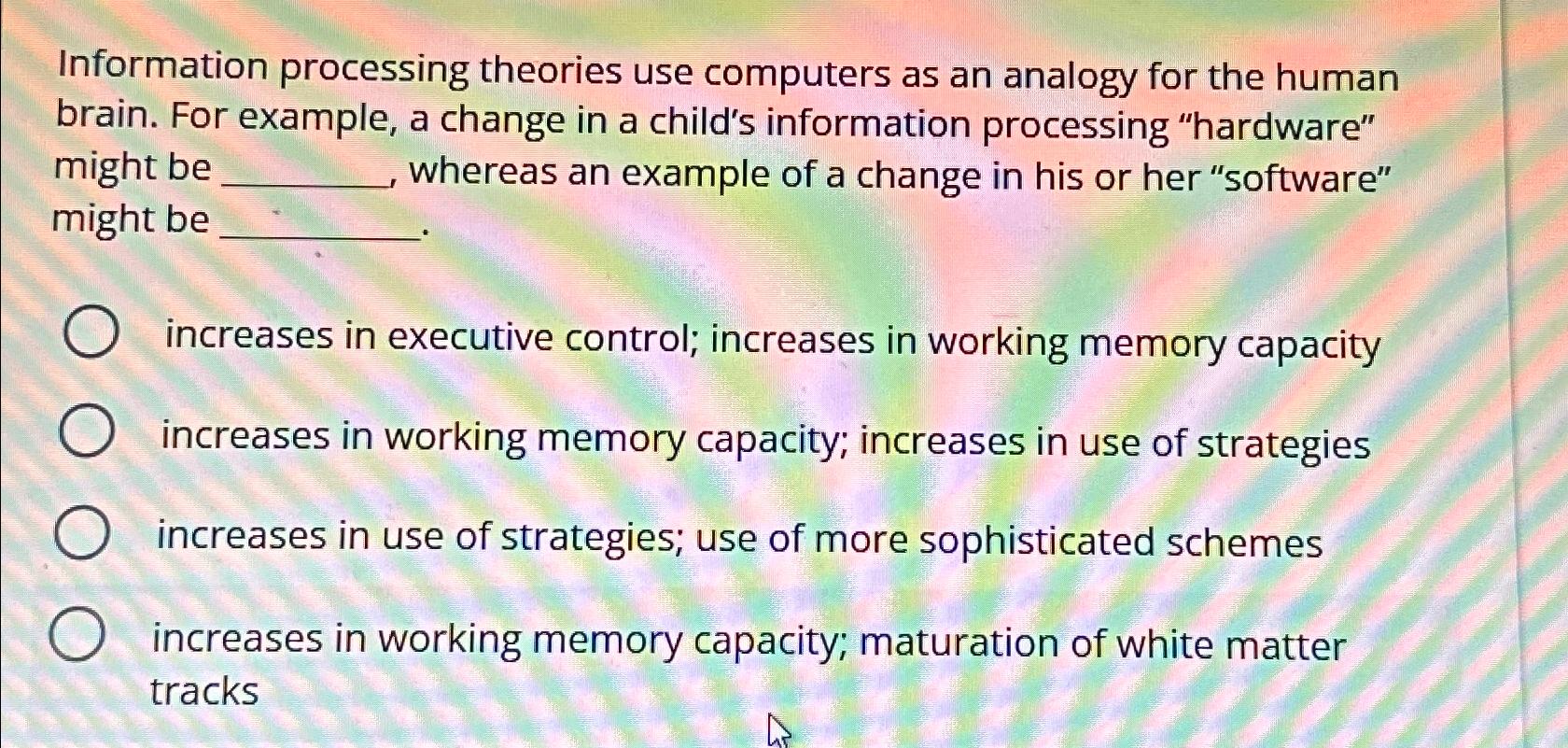 Solved Information processing theories use computers as an | Chegg.com
