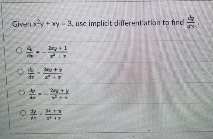 Solved Given x2y+xy=3, use implicit differentiation to find | Chegg.com