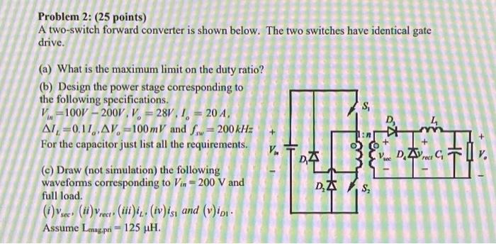 Problem 2: (25 points) A two-switch forward converter | Chegg.com