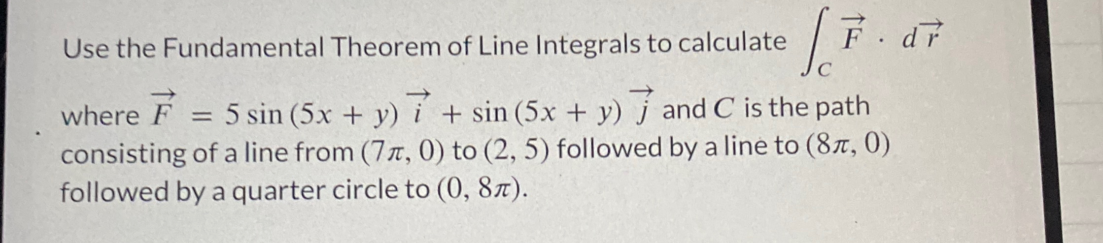 Use the Fundamental Theorem of Line Integrals to | Chegg.com