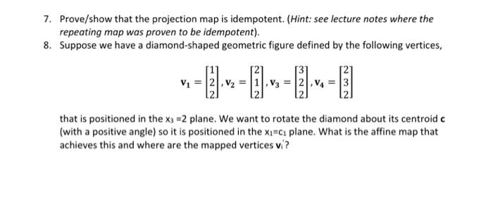 7. Prove/show that the projection map is idempotent. | Chegg.com