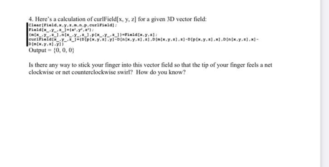 Solved Here's a calculation of curlField x,y,z ﻿for a given | Chegg.com