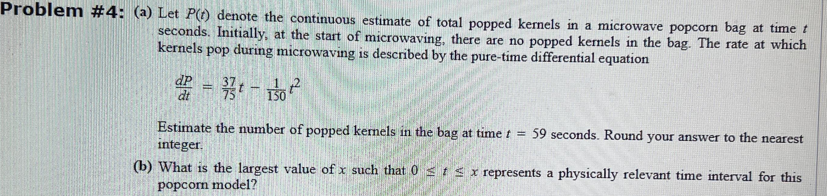 Solved Problem #4: (a) ﻿Let P(t) ﻿denote the continuous | Chegg.com