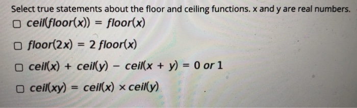 Solved Select true statements about the floor and ceiling | Chegg.com