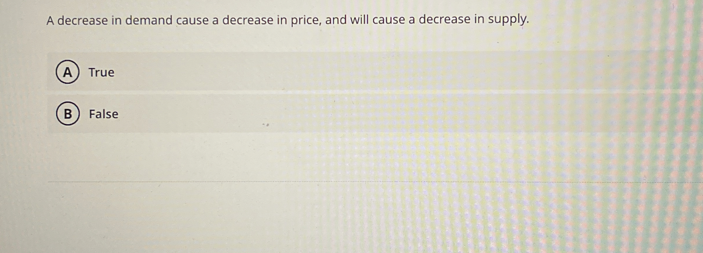 Solved A decrease in demand cause a decrease in price, and | Chegg.com